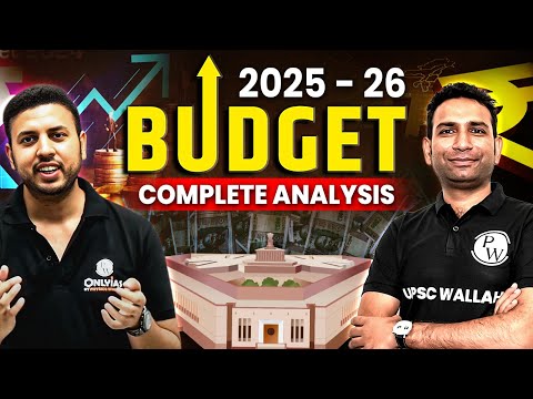 Union Budget 2025 - 26 | Full Budget Analysis | Budget Session complete Detail in One Video |OnlyIAS