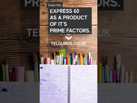 Express 60 as a Prime Factor by TELGurus #puresubstance #knowledge
