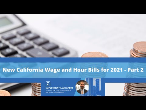 New California Wage and Hour Bills for 2021 - Part 2