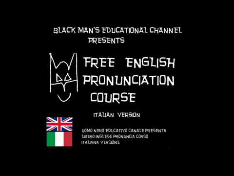 Black Man's FREE ENGLISH PRONUNCIATION COURSE (italian version)