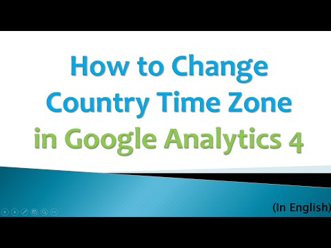 How to Change Country Time Zone Details in Google Analytics 4