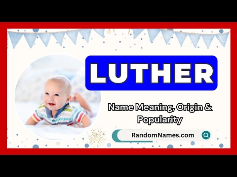 Luther - Baby Boy Name Meaning, Origin & Popularity - RandomNames.com