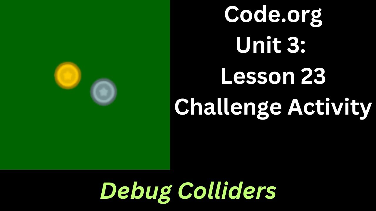 Code org Lesson 23 Challenge - Debug Colliders
