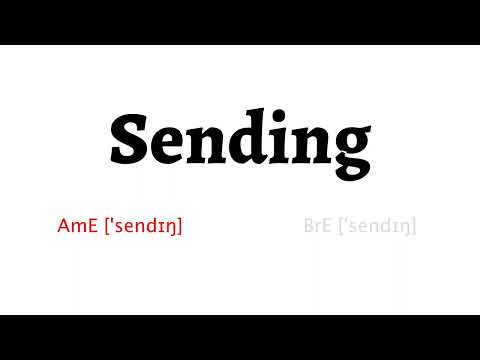 How to Pronounce sending in American English and British English