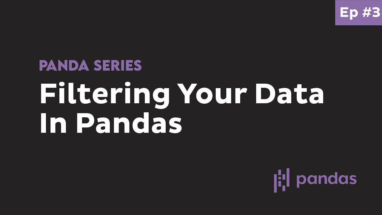 Fundamentals of Filtering Data in a Pandas Dataframe - Beginner Python Pandas Tutorial #3