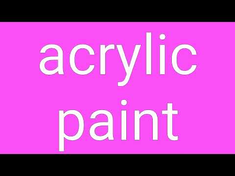 Acrylic Paint Definition & Meaning