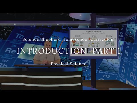 Physical Science, Class 1: Introduction, Part 1 - Science Shepherd Homeschool Video Course Preview