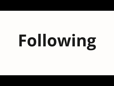 How to pronounce Following