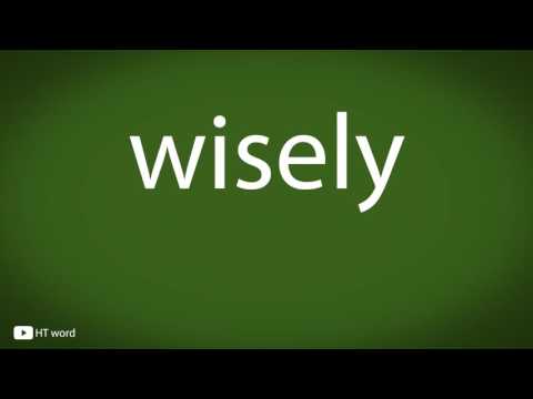 How to pronounce wisely