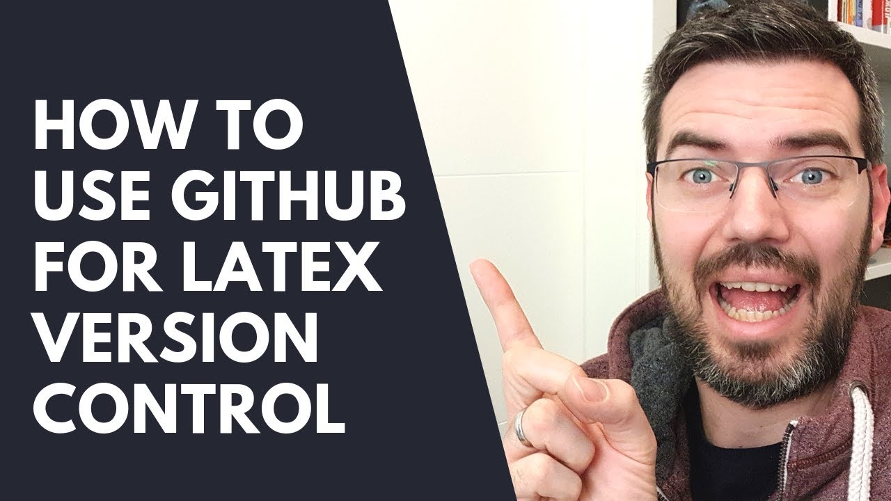 How To Use GitHub for LaTeX Version Control | #046