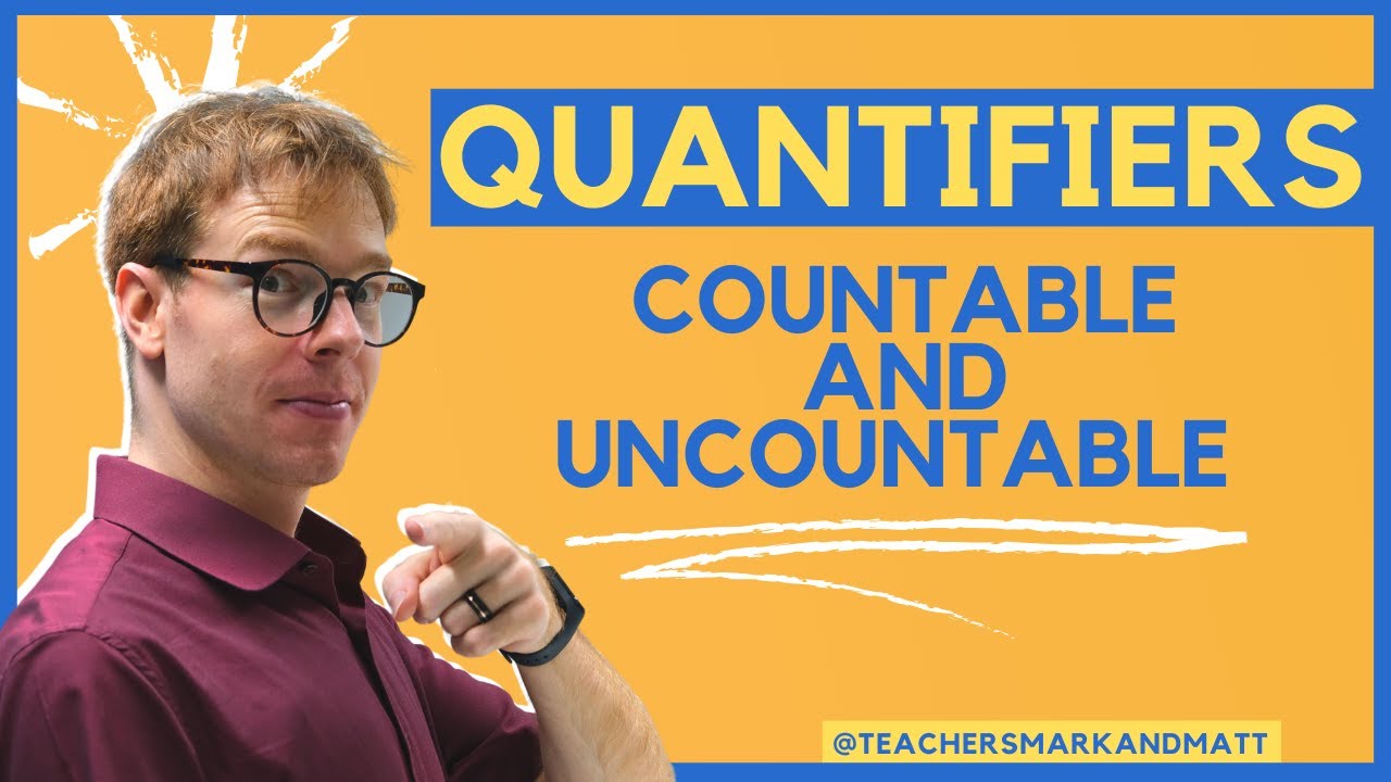 Quantifiers - Countable and Uncountable Nouns