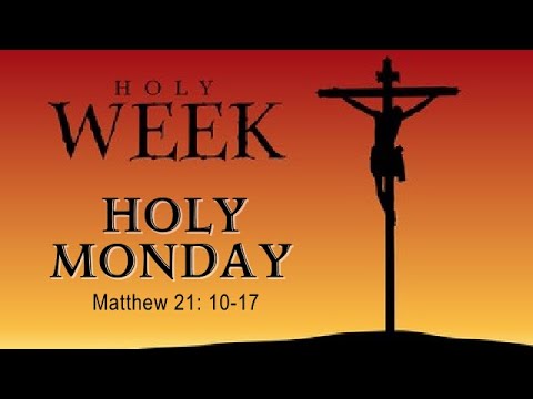 HOLY WEEK PRAYERS FOR HOLY MONDAY