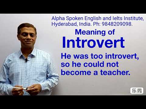 Introvert - Meaning, Examples, Synonyms and Antonyms.