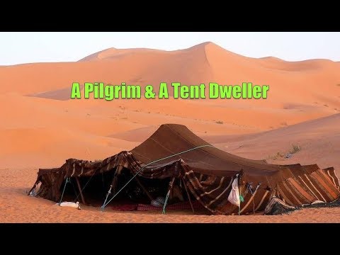 Pilgrim and a Tent Dweller – Truth that sets a man free!