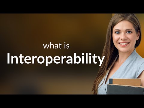 Interoperability | definition of INTEROPERABILITY