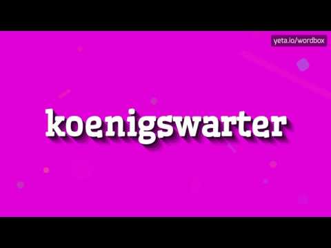 KOENIGSWARTER - HOW TO PRONOUNCE IT!?