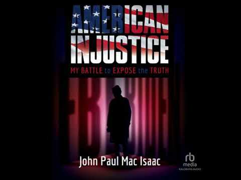 American Injustice: My Battle to Expose the Truth by John Paul Mac Isaac