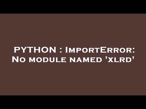 PYTHON : ImportError: No module named 'xlrd'