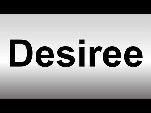 How to Pronounce Desiree