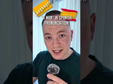 How to Say "A Man" in Spanish