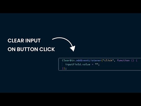 How to Create a Button to Clear an Input Field Using JavaScript just in two minutes