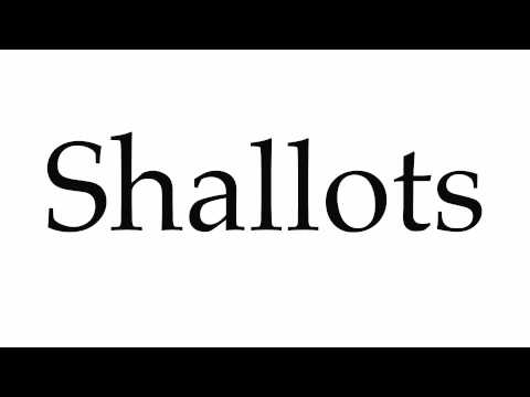 How to Pronounce Shallots