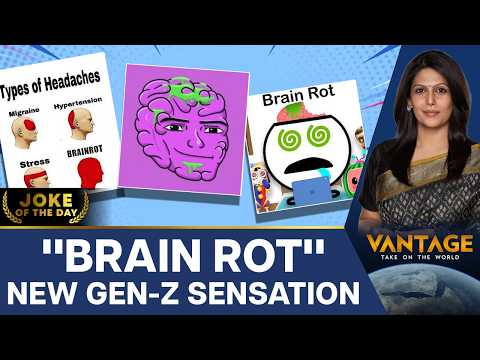 Oxford Dictionary’s Word of the Year: What's "Brain Rot"? | Vantage with Palki Sharma
