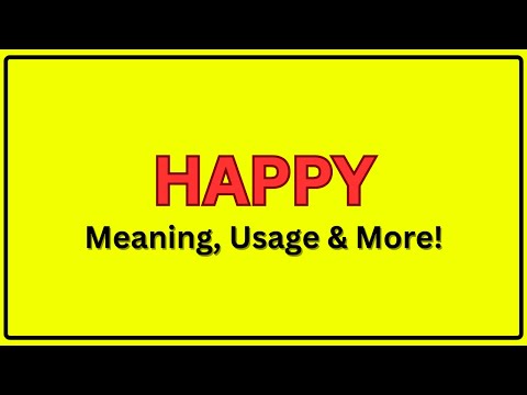 Meaning of Happy | Pronunciation of Happy | Happy In a Sentence