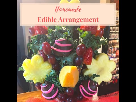 How To Make A Homemade Edible Arrangement