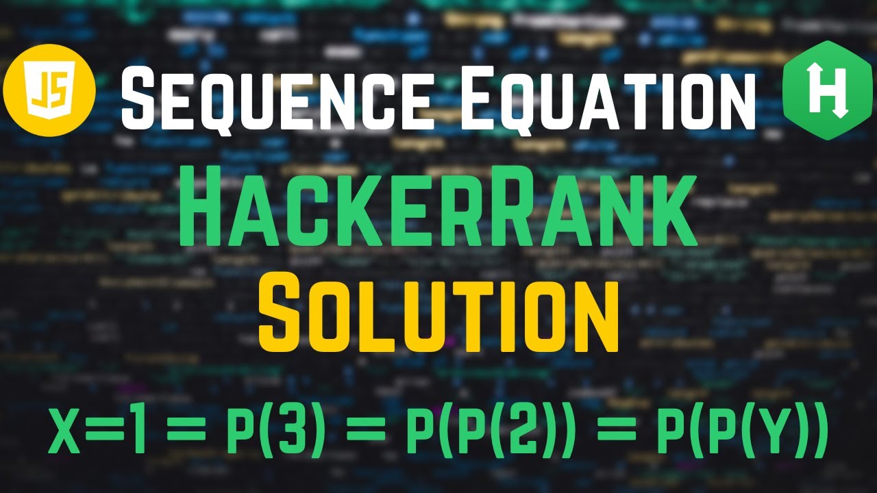 Sequence Equation | HackerRank Solution Javascript