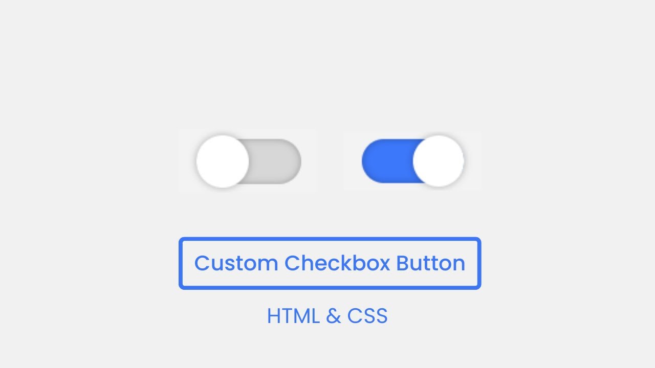 Custom Checkbox Button using HTML & CSS