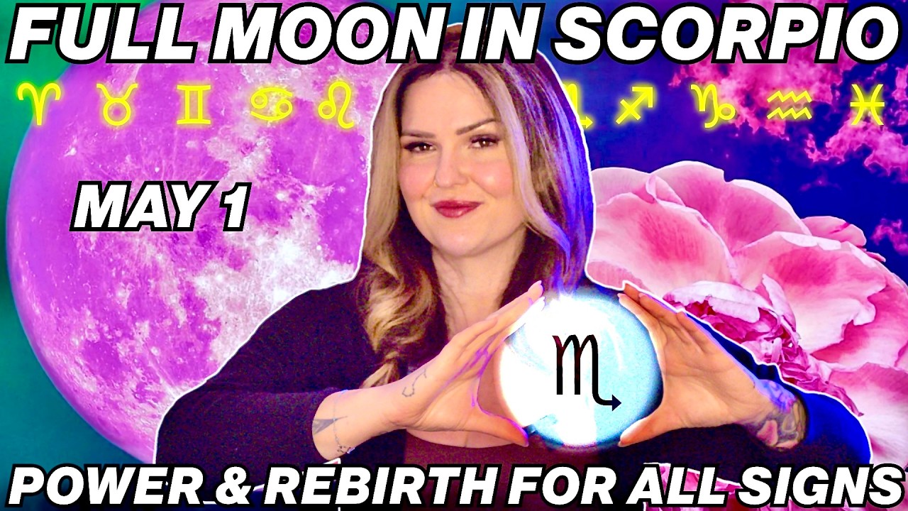 🌕 Full Moon in Scorpio May 2026: Shocking Truths & Transformations for All 12 Signs