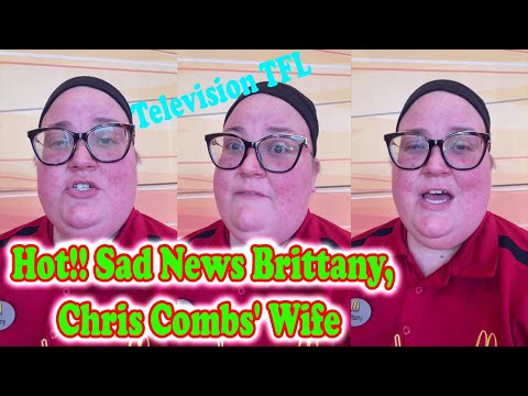 Hot!! Sad News Brittany, Chris Combs' Wife | 1000-Lb Sisters Season 4