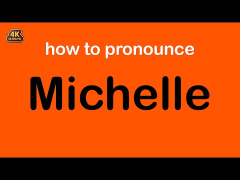 how to pronounce Michelle correctly
