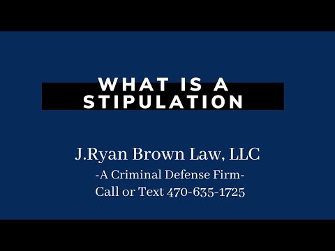 What is a stipulation