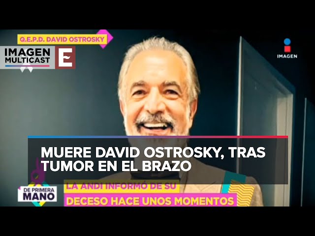 Murió el actor David Ostrosky a los 66 años