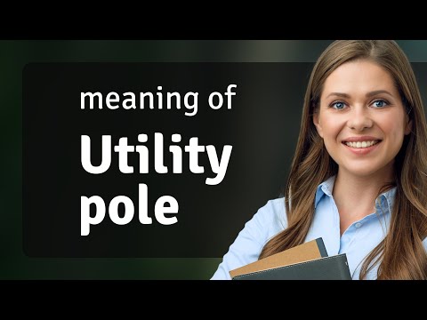 Understanding "Utility Pole": A Guide for English Learners