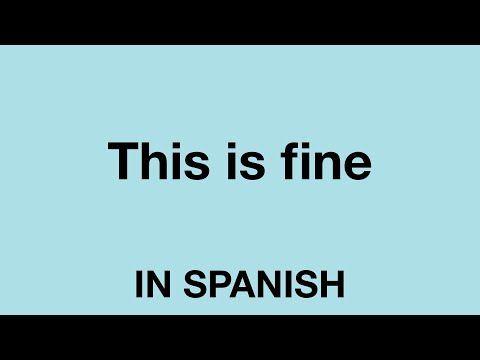 How To Say (This is fine) In Spanish