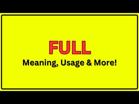 Meaning of Full | Pronunciation of Full | Full In a Sentence
