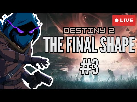 Finishing up Final Shape before Edge of Fate Release - Destiny 2