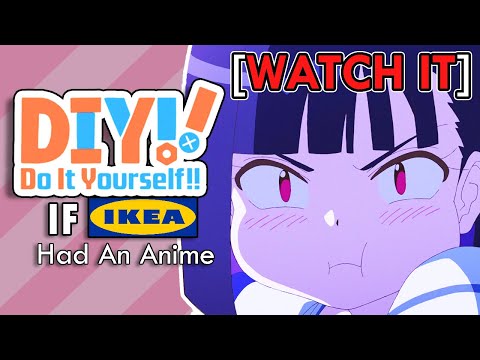 If IKEA Had An Anime (Do It Yourself Anime)
