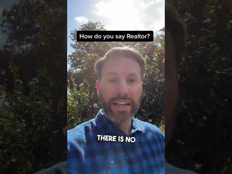 Do you know how to say REALTOR?