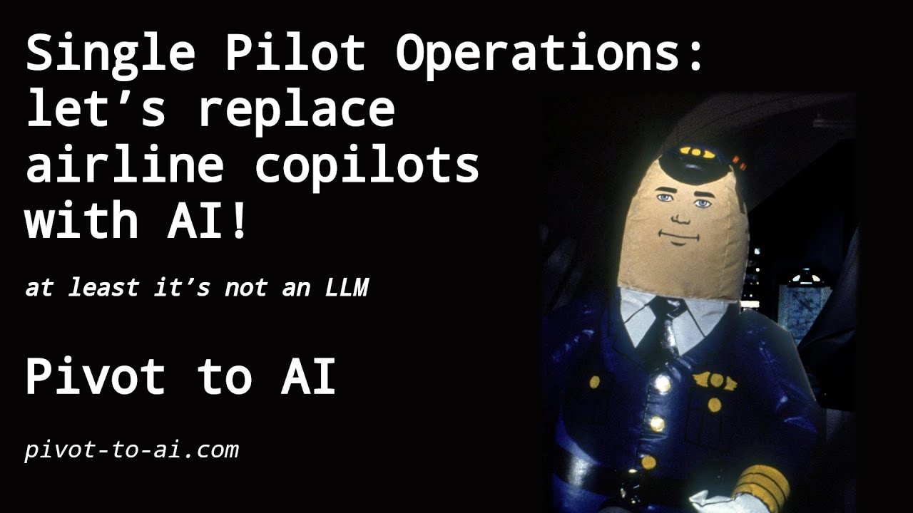 Single Pilot Operations: let’s replace airline copilots with AI!