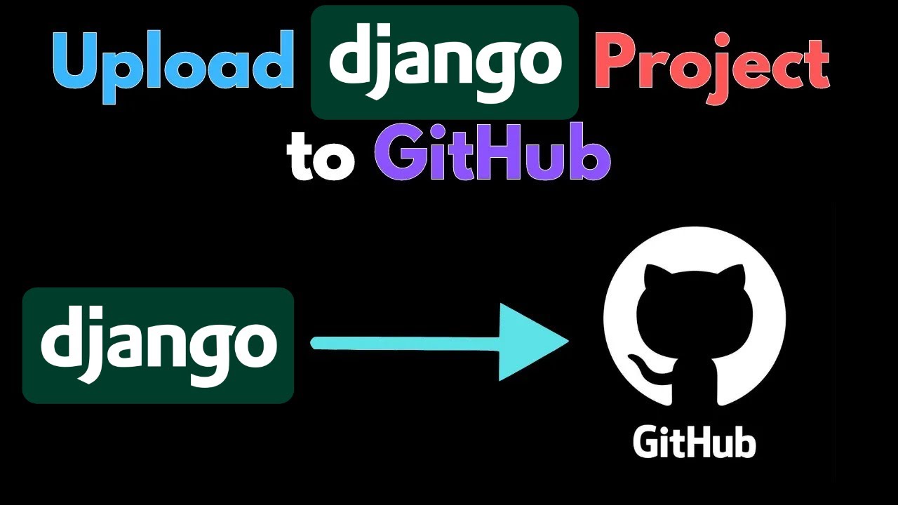 How to Upload Django Project to GitHub Repository For Beginners