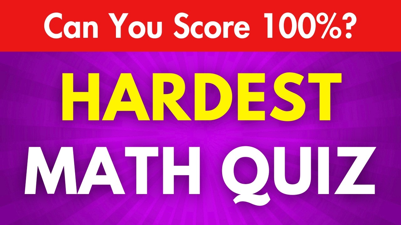 Hardest Math Quiz - Only a Genius Can Get 10/10!