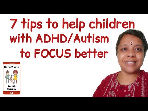 7 tips to help children with Autism/ADHD to focus better