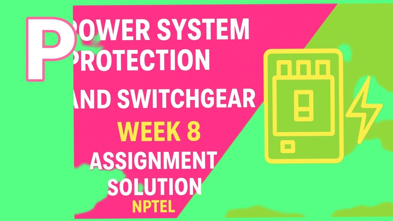 Power system protection and switchgear week 8 assignment #shailendra_ee #nptel #engineering #power