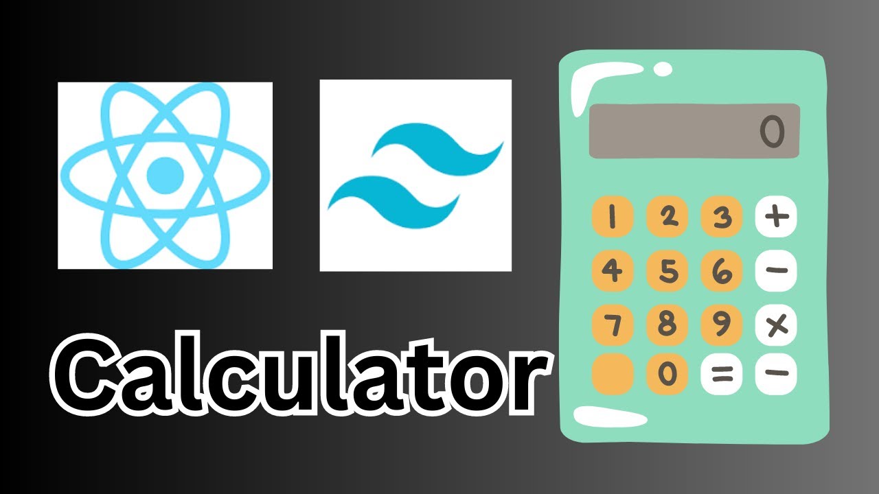 Calculator using REACT JS & Tailwindcss  [ 6 Tutorials ]