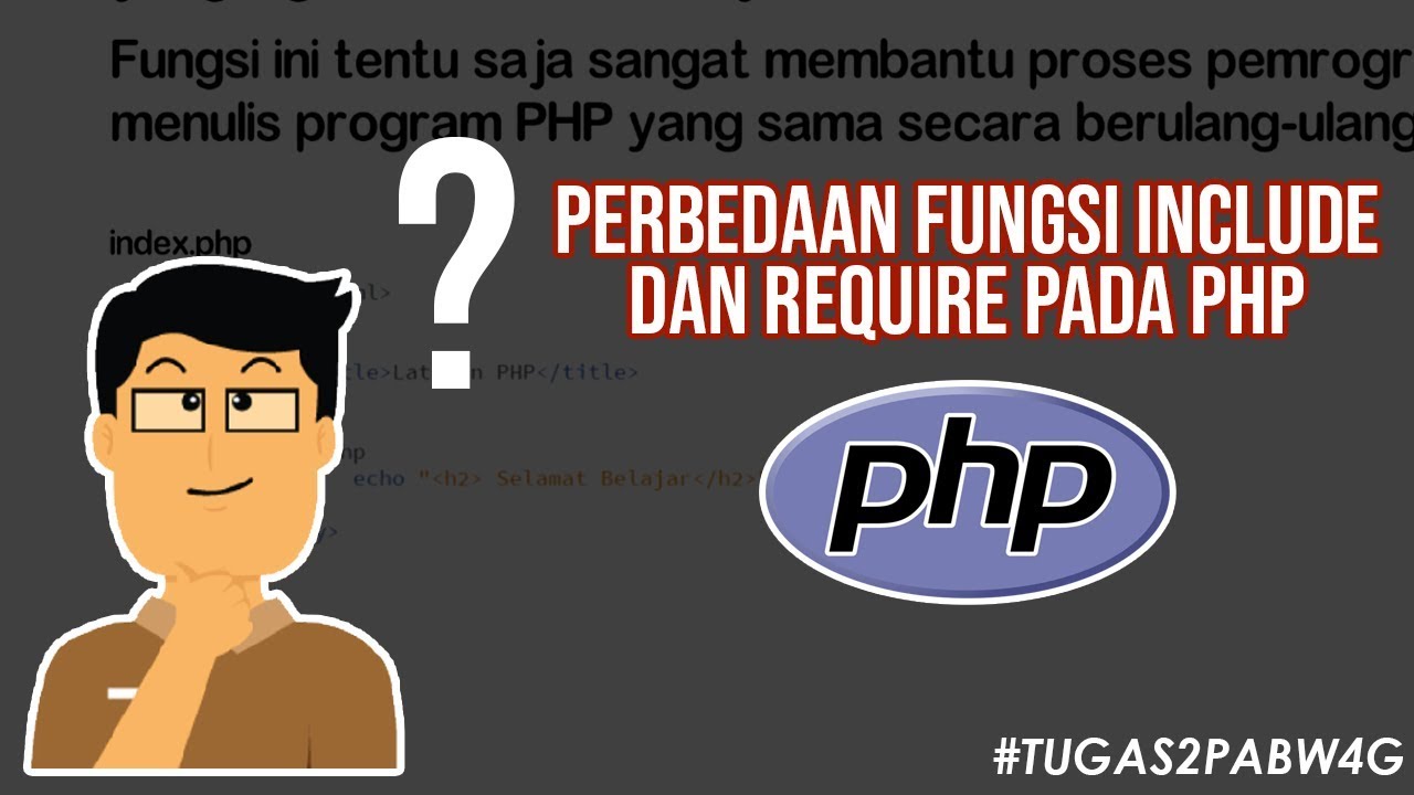 Perbedaan Include dan Require pada PHP - [ PABW'4G ]