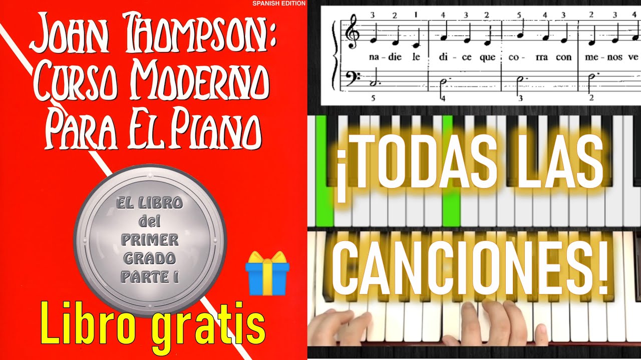 John Thompson - Curso Moderno para el Piano PRIMER GRADO (PARTE 1) | GRATIS LIBRO COMPLETO 🎁